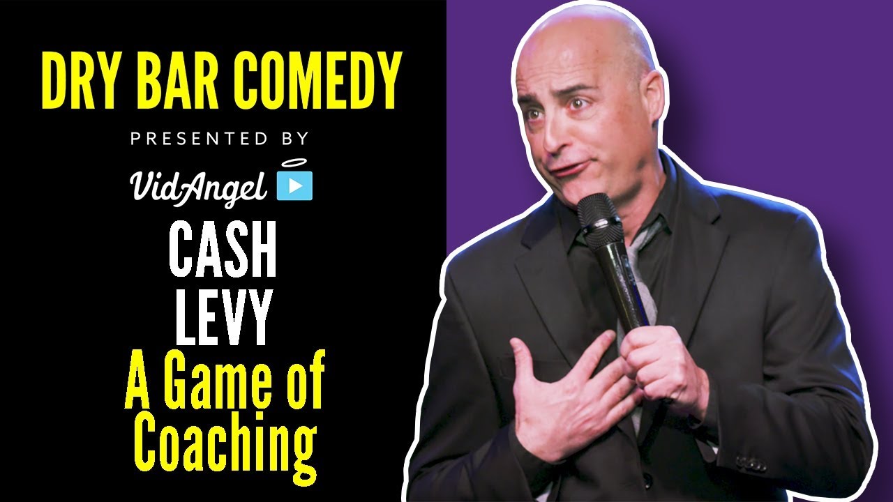 Cash Levy on how to properly coach. - Dry Bar Comedy - YouTube