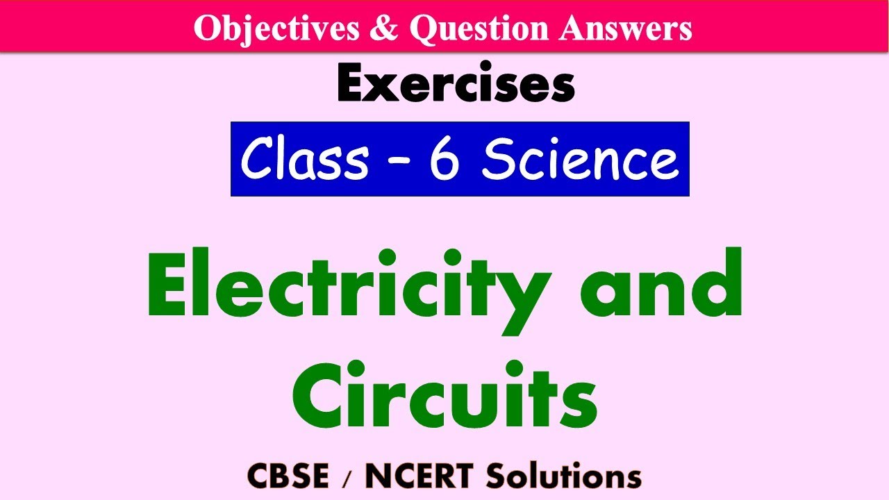Electricity and Circuits - Class : 6 Science | Exercises & Question ...