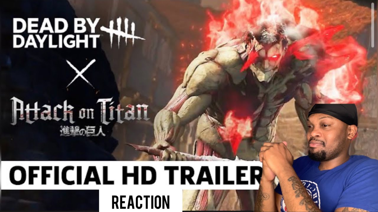 DBD X ATTACK ON TITAN TRAILER REACTION By Eldric 💔 Valentine - YouTube