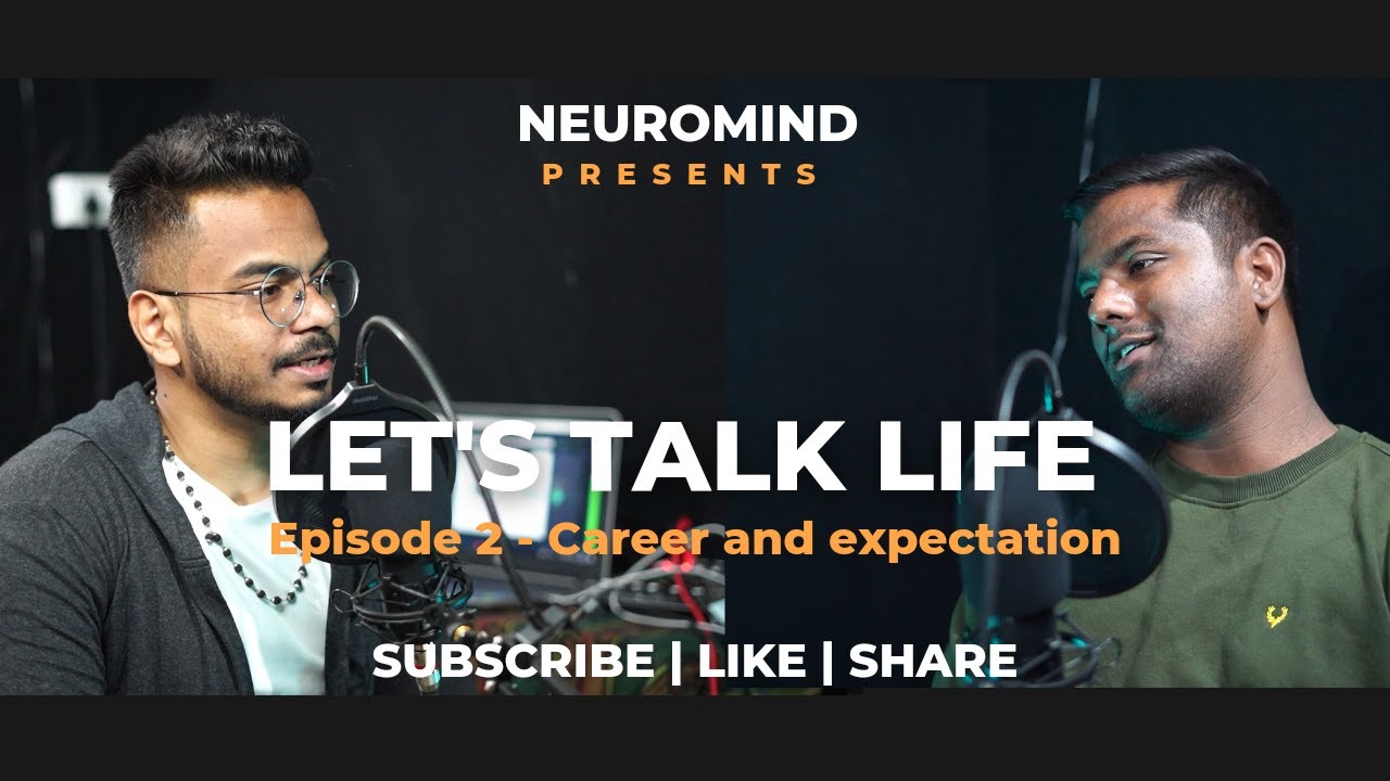 PODCAST LETS TALK LIFE | EPISODE 2 | CAREER AND EXPECTATIONS - YouTube