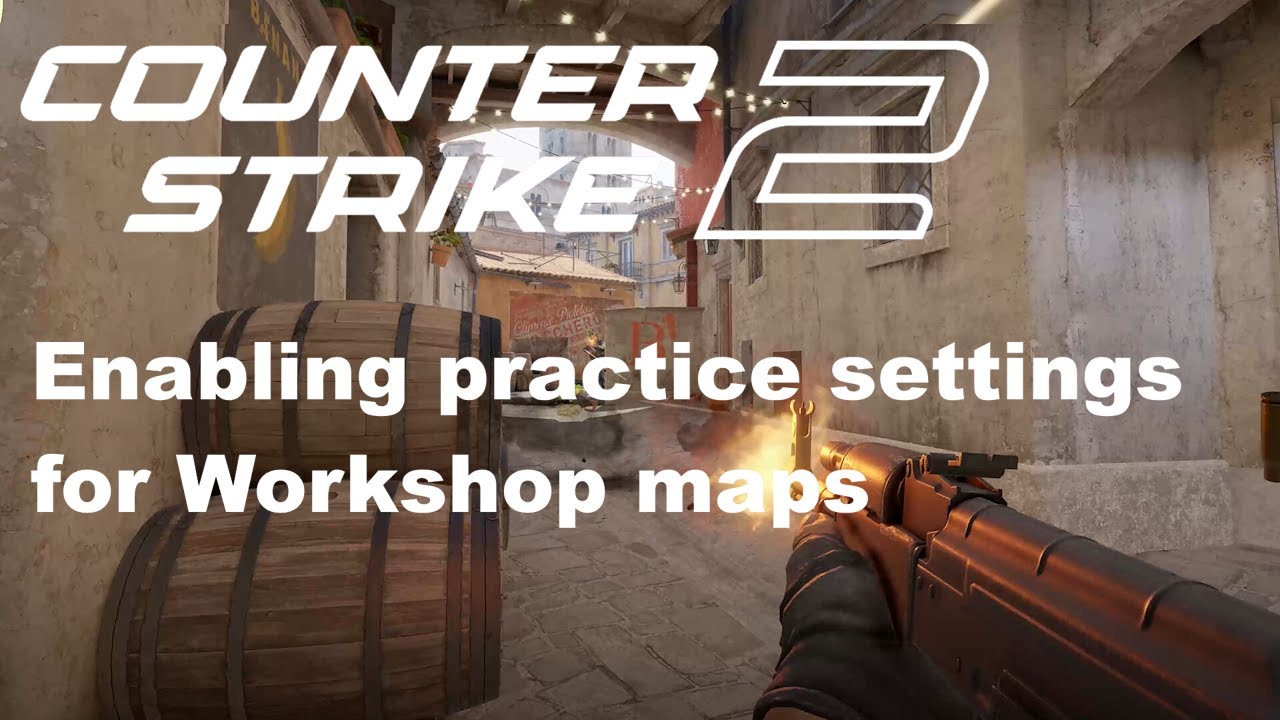 How to Enable Practice Settings for CS2 Workshop Maps - YouTube