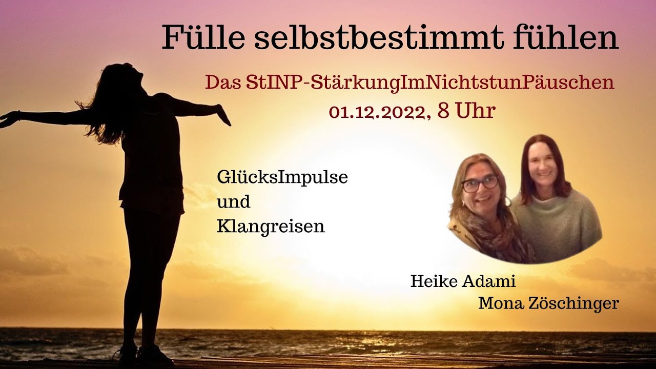 Fülle selbstbestimmt fühlen - StINP -StärkungImNichtstunPäuschen - YouTube