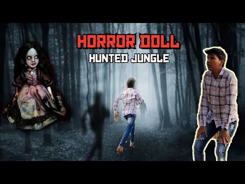 Horror Doll || Hunted Jungle Horror Dream - YouTube