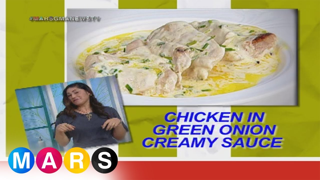 Mars Masarap: Chicken in Green Onion Creamy Sauce by Sheryl Cruz - YouTube