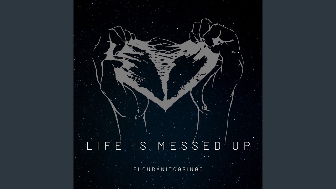 Life Is Messed Up - YouTube