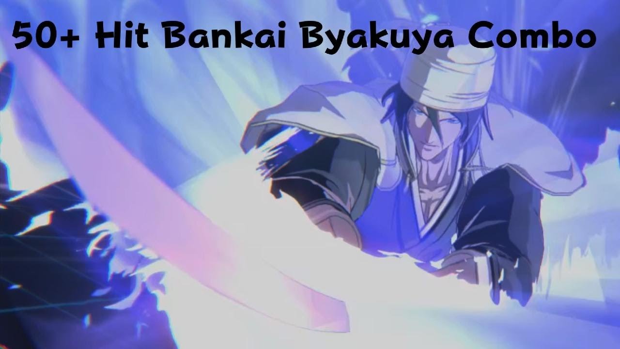 BLEACH Rebirth of Souls://BANKAI BYAKUYA CRAZY 50+ HIT COMBO ...