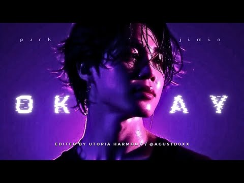「Park Jimin」🥢Okay • FMV