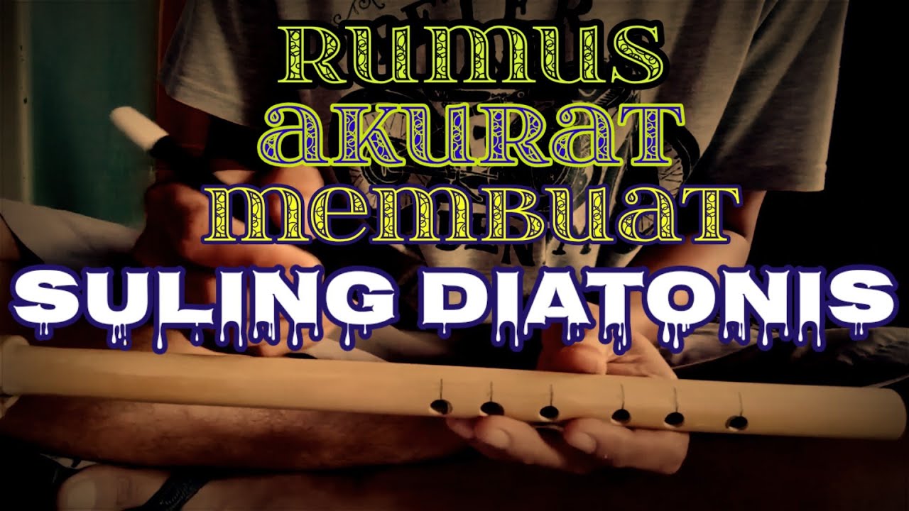 Cara Membuat Suling Bambu || Diatonis || Suling Bali - YouTube
