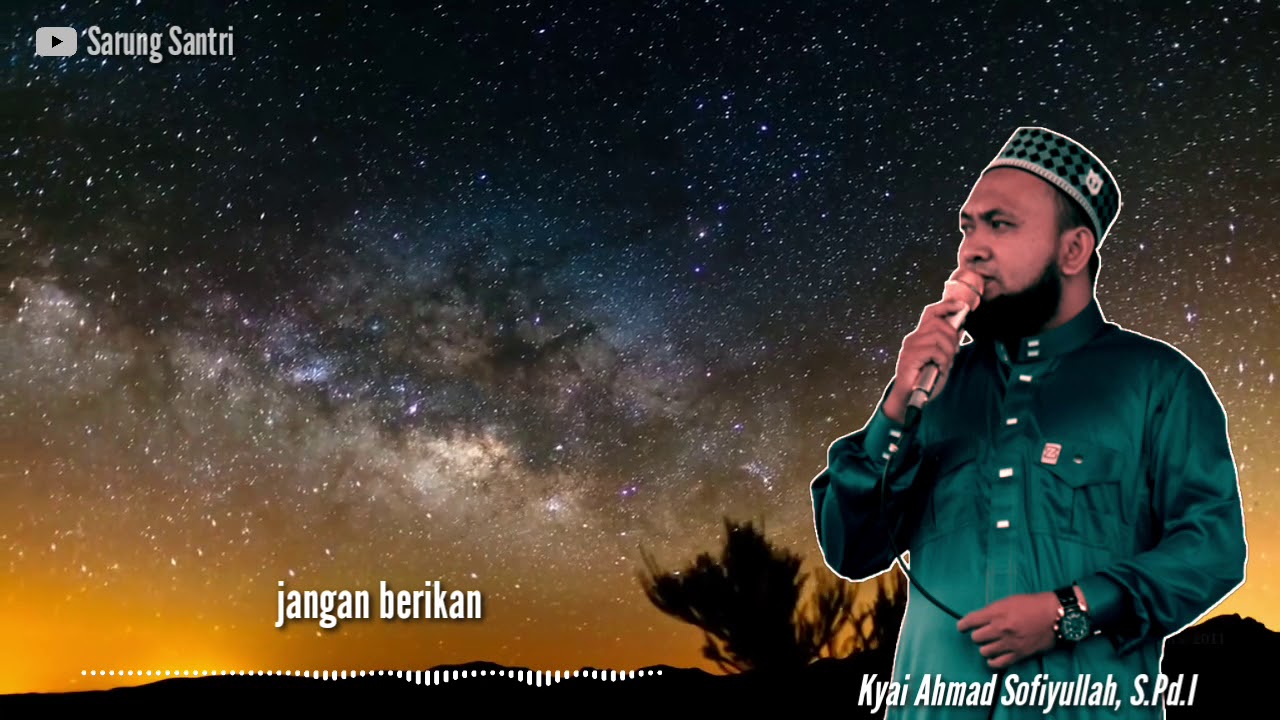 Pemuda yang mendapat naungan kelak dihari kiamat. - Kyai Ahmad Sofiyullah, S.Pd.I - YouTube