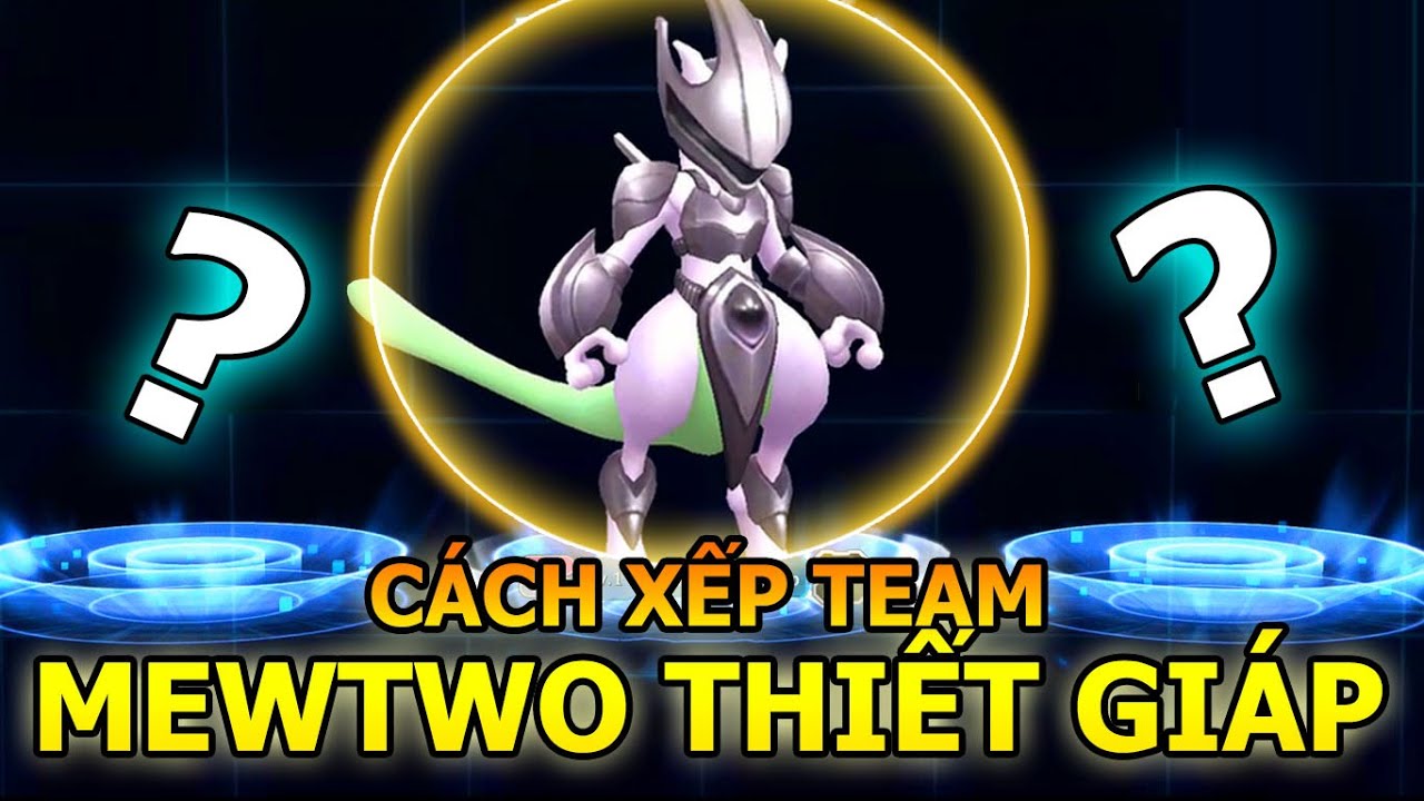 POKE ĐẠI CHIẾN | CÁCH XẾP TEAM MEWTWO THIẾT GIÁP - YouTube