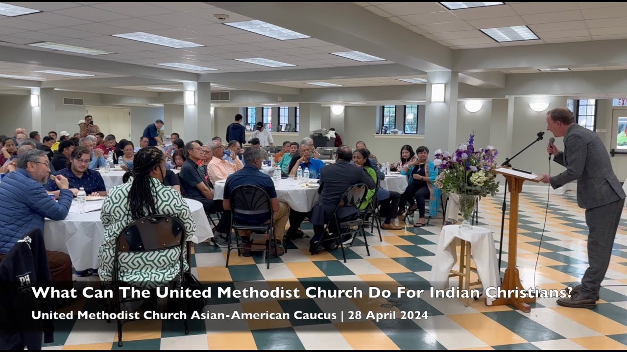 What Can The United Methodist Church Do For Indian Christians? - YouTube