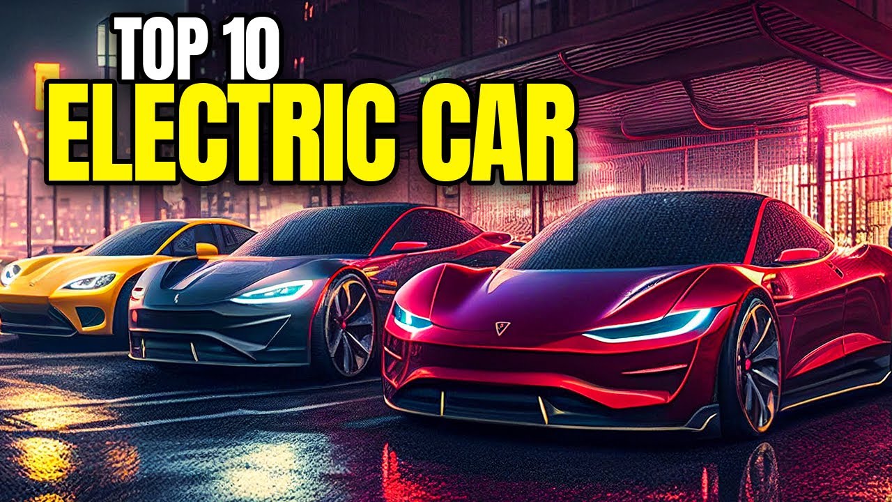 Top 10 Electric Vehicles You Need To See - YouTube
