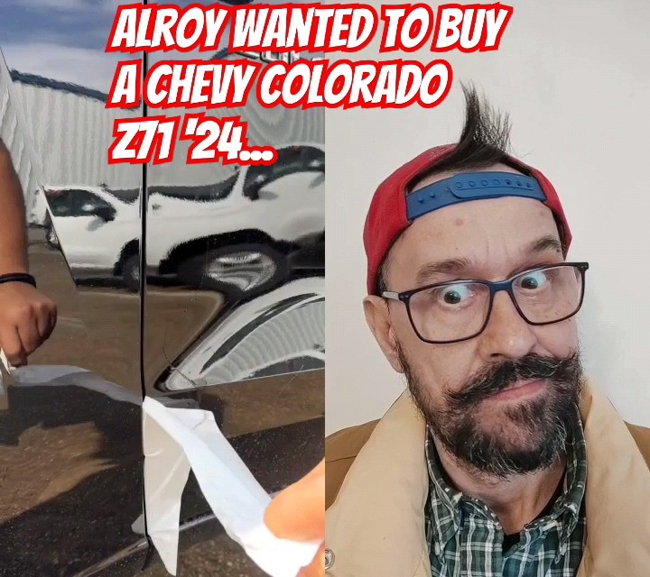 Alroy wanted to buy a Chevy Colorado. #funny #chevycolorado # ...