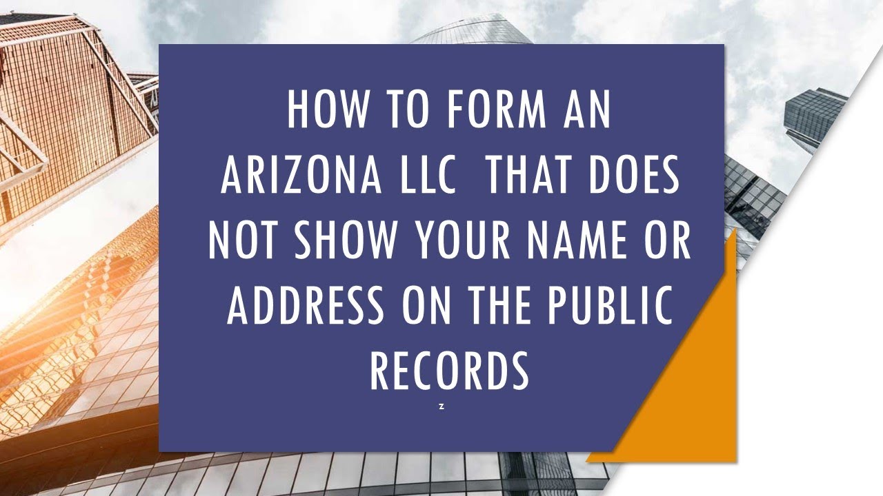 How to Form a Confidential / Anonymous Arizona LLC (2024) - YouTube