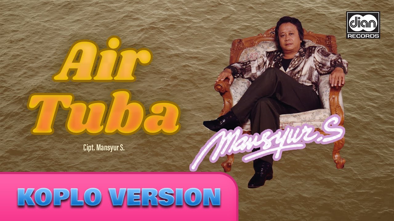 Air Tuba (Koplo Version) - Mansyur S | Official Music Video - YouTube