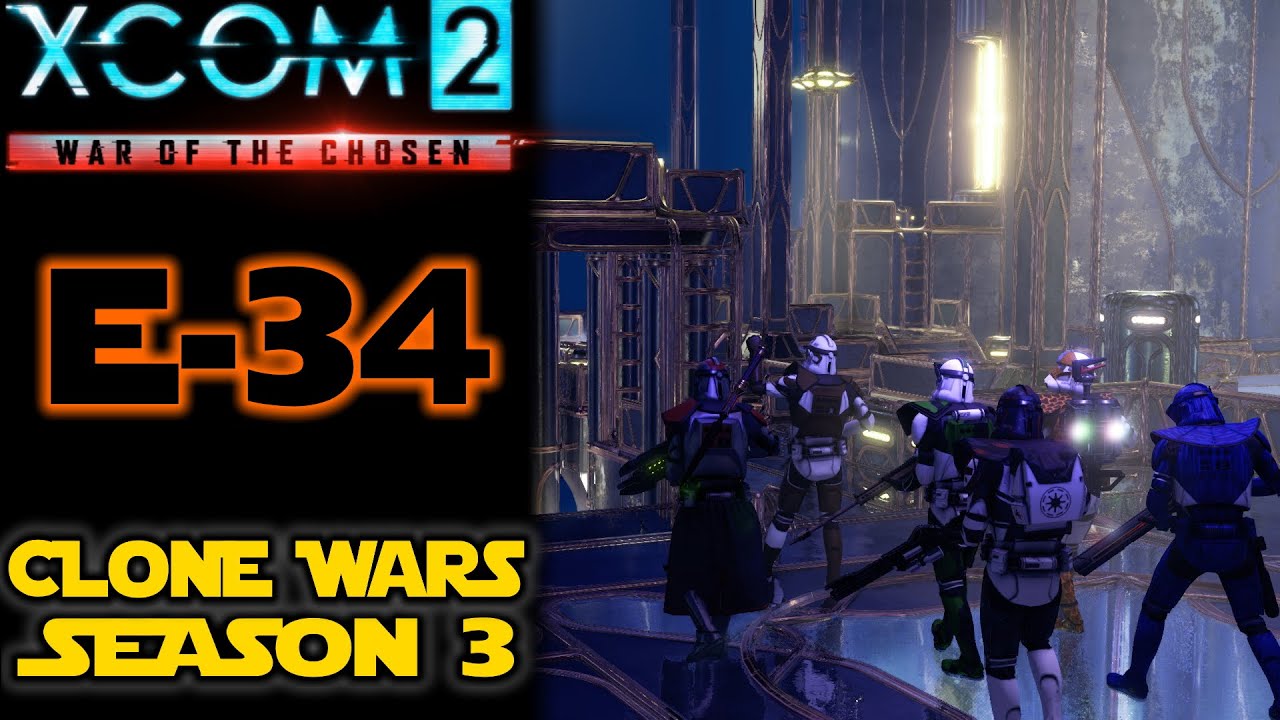 Clones Hunt The Hunter! XCOM 2 Legendary Star Wars Clones Season 3 ...