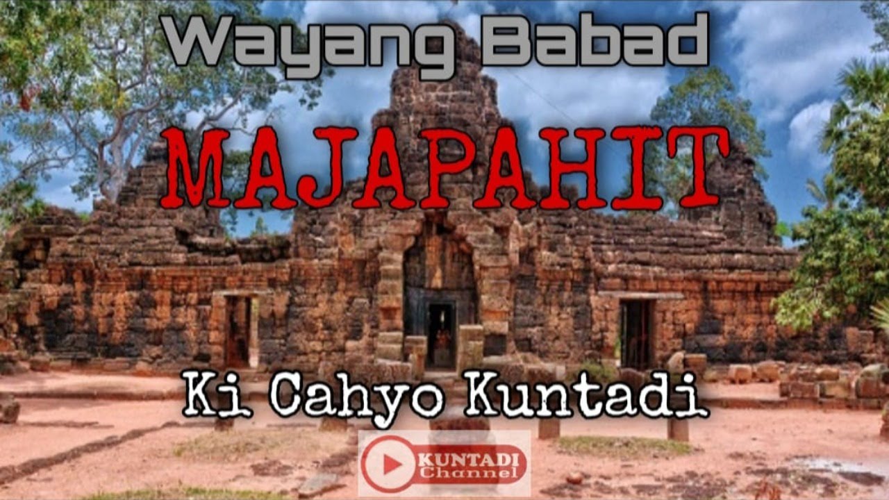 WAYANG BABAD MAJAPAHIT || Ki Cahyo Kuntadi - YouTube