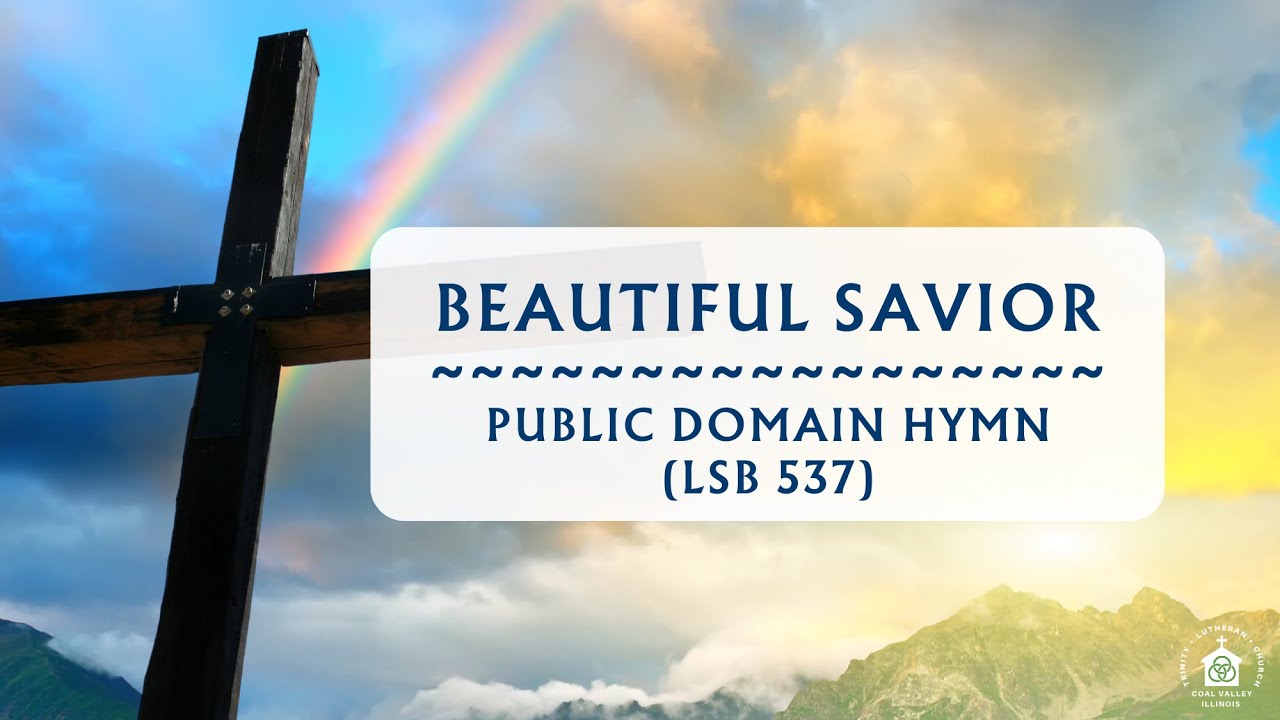 Words and Music to the Public Domain Hymn: Beautiful Savior - YouTube