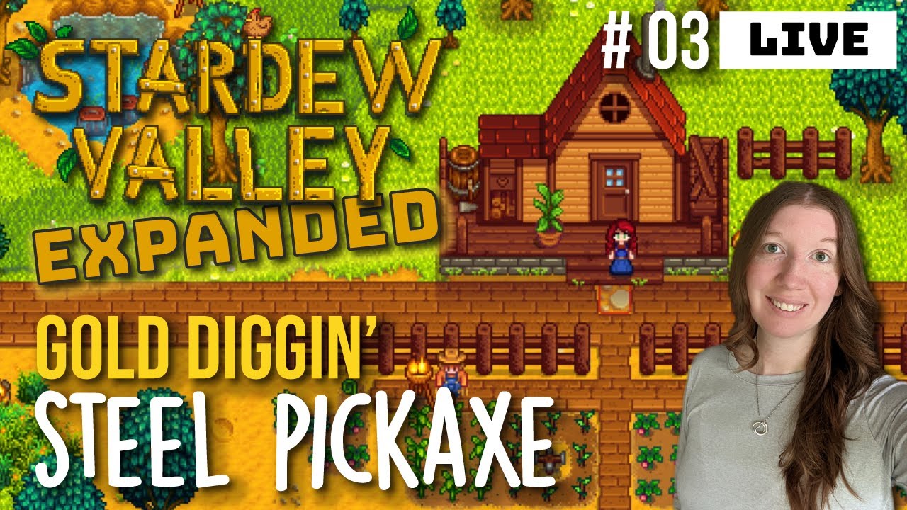 LIVE! Steel Pickaxe and Gold Diggin' in Stardew Valley Expanded - How ...