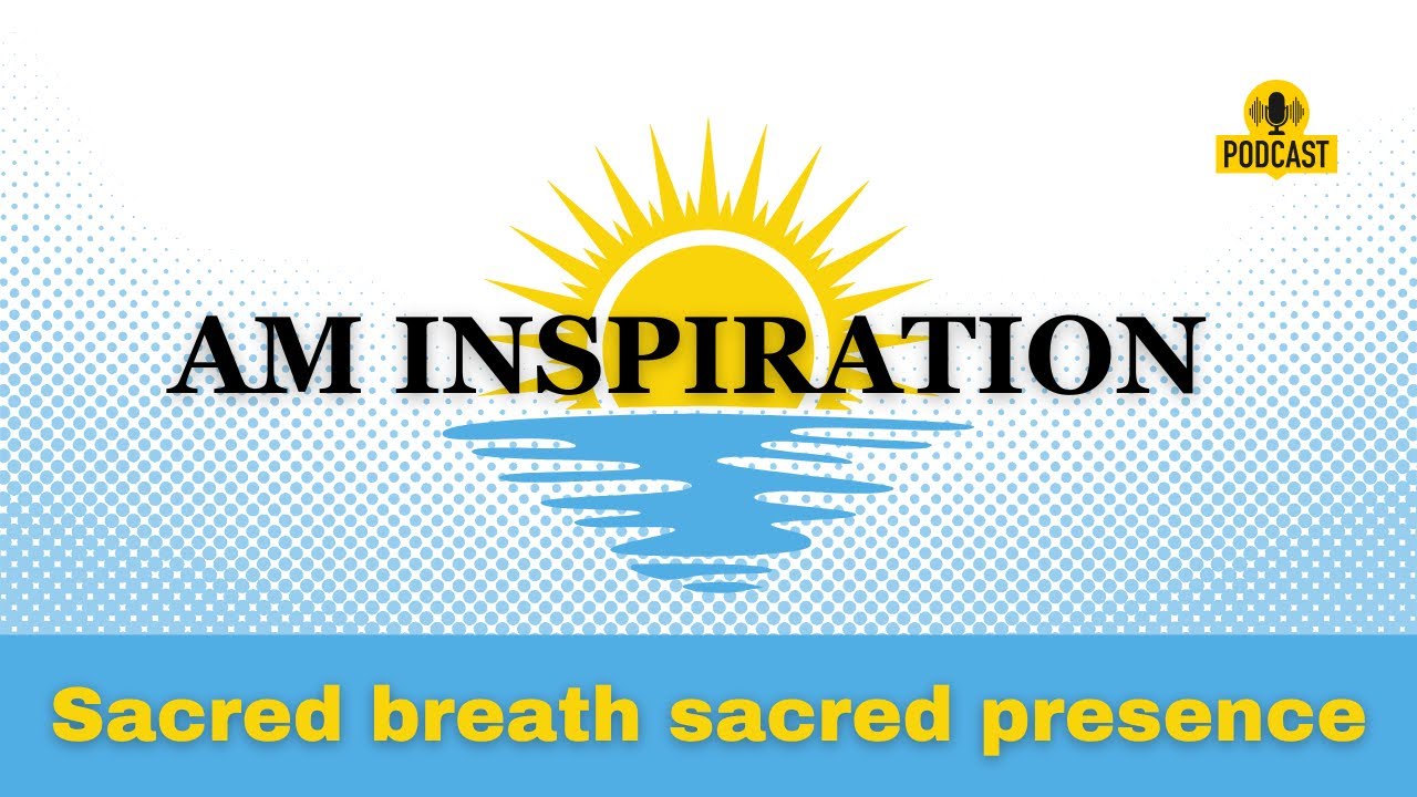 Sacred Breath Sacred Presence - YouTube
