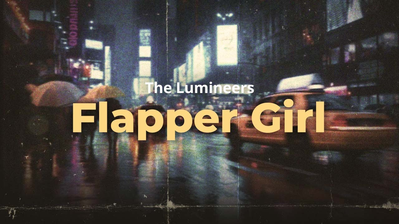 the lumineers - flapper girl (lyrics) - YouTube