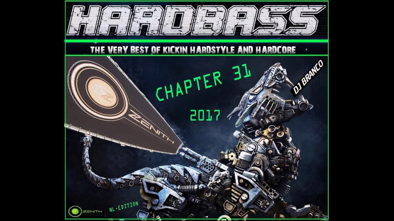 Hardbass Chapter 31 / 2017 NL-Edition (Mix By Dj-Branco) - The Zenith ...