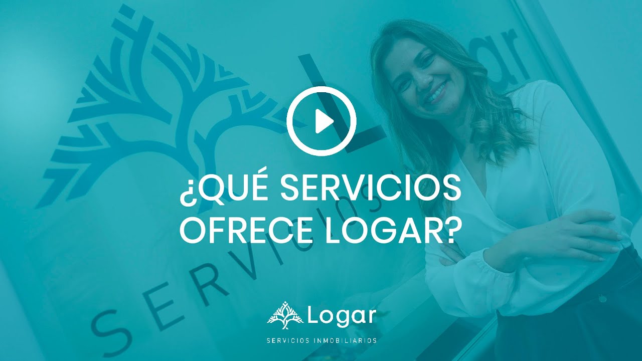 ¿Qué servicios ofrece Logar? | Logar Servicios Inmobiliarios - YouTube