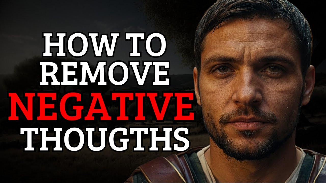 How To Get Rid Of Negative Thoughts Using Stoicism - YouTube