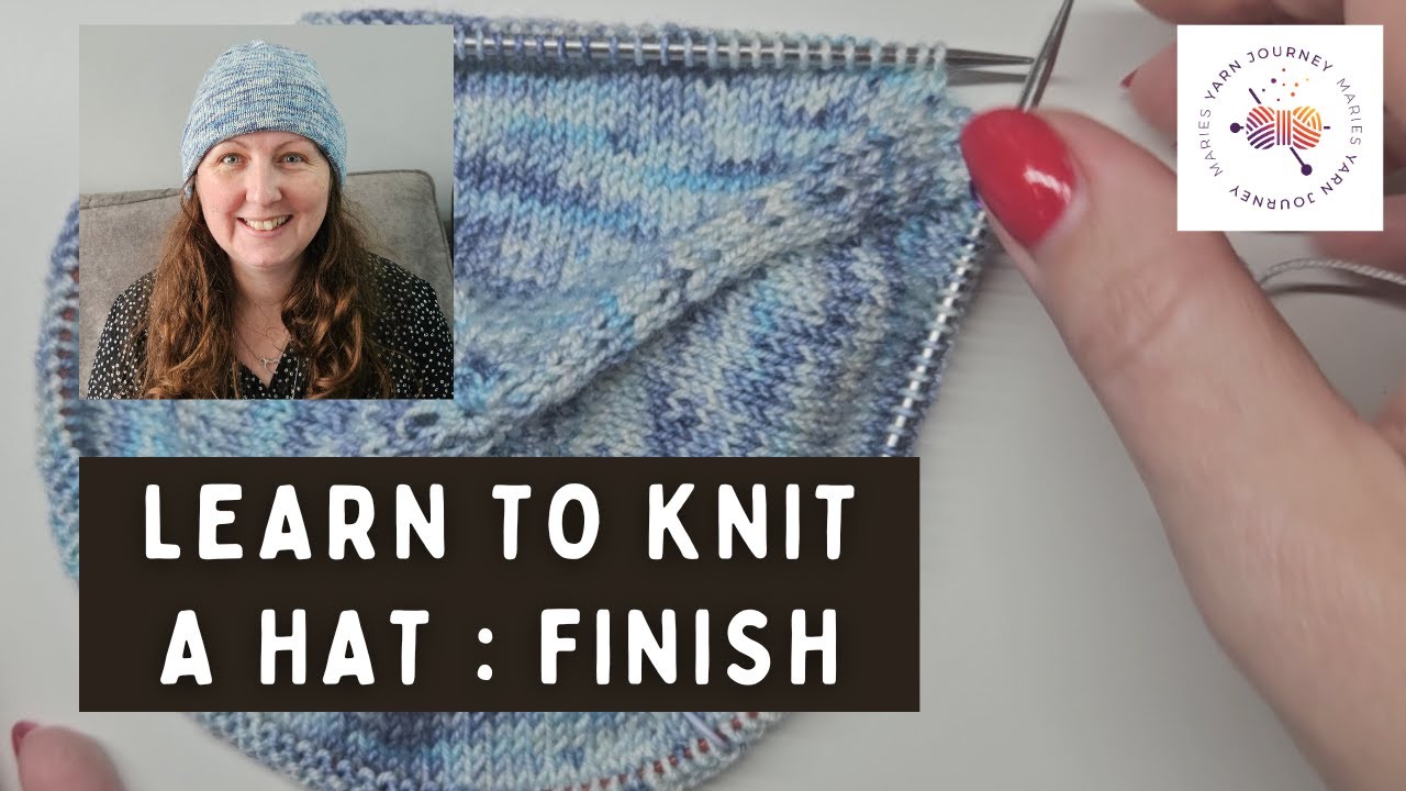 Learn to knit | Knitting a hat decreases and casting off | Musselburgh ...