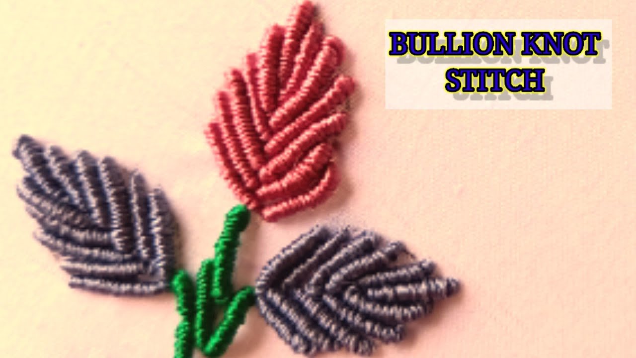 Bullion knot stitch/Bullion Knot Stitch Embroidery/Beautiful Hand ...