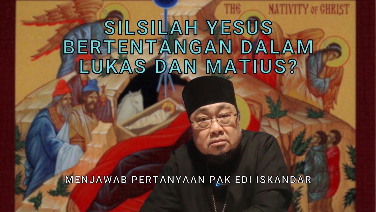 Benarkah Terdapat Perbedaan Silsilah Yesus Dalam Injil? Menjawab ...
