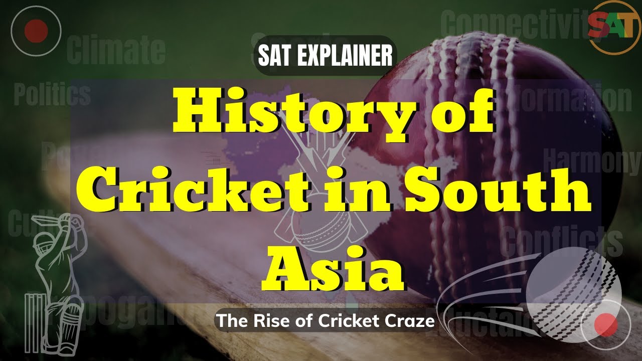 SAT Explainer | History of Cricket Craze in South Asia - YouTube