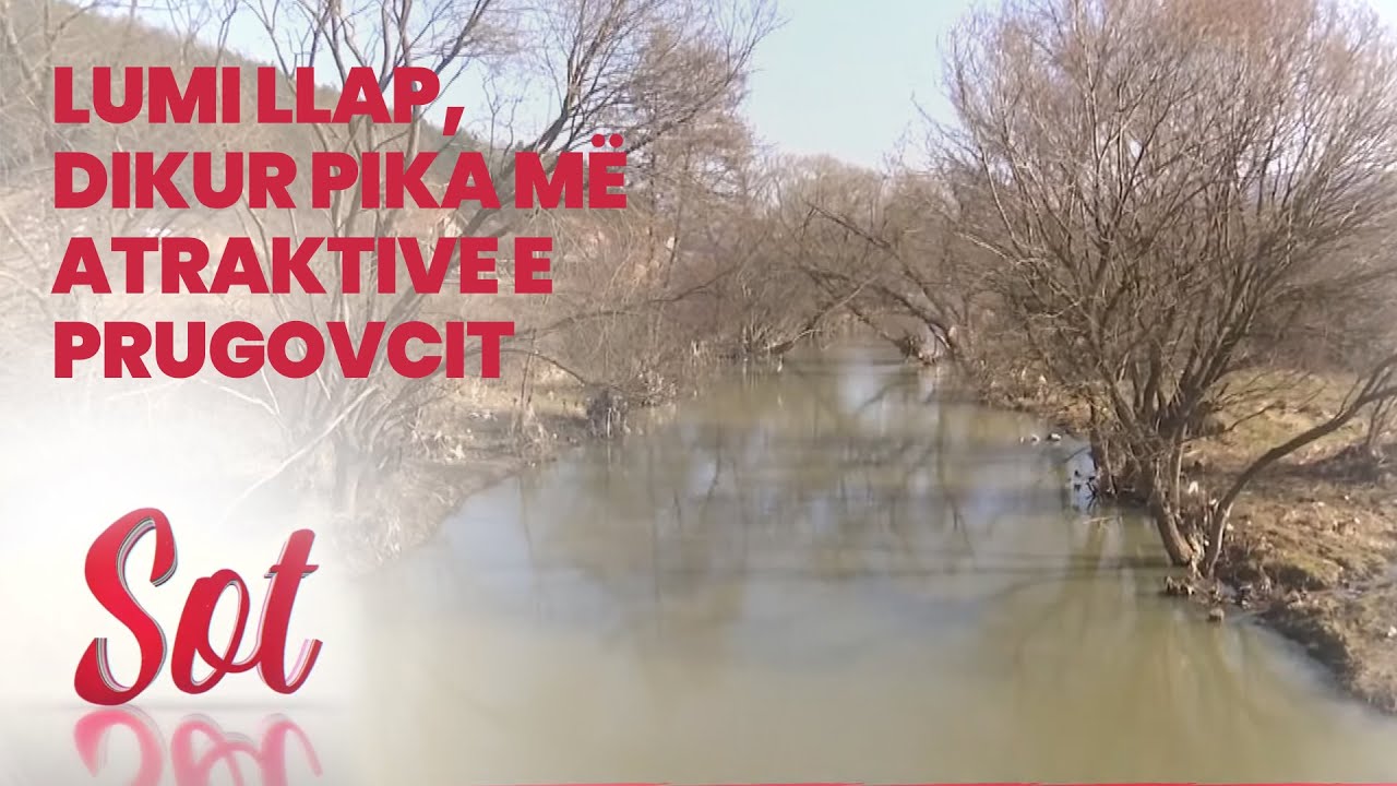 Lumi Llap, dikur pika më atraktive e Prugovcit - SOT - 01.03.2021 - YouTube