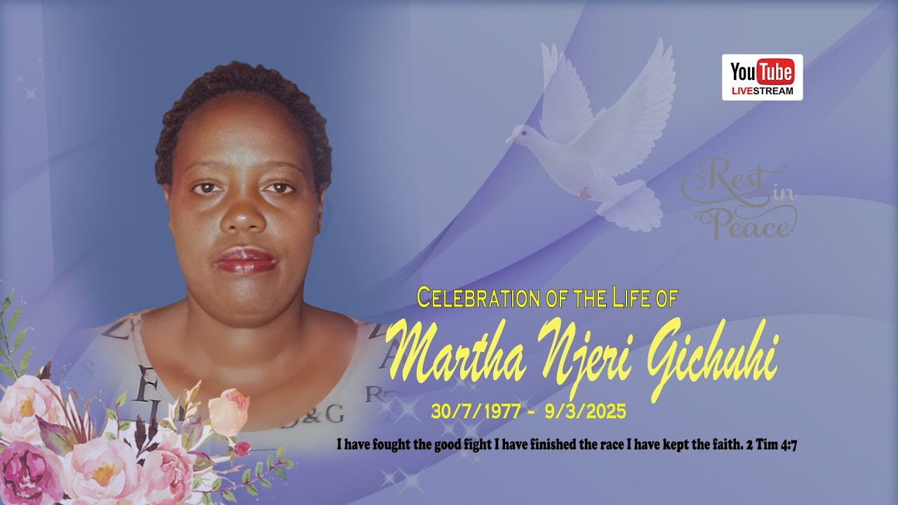 Celebration of Life of MARTHA NJERI GICHUHI - YouTube