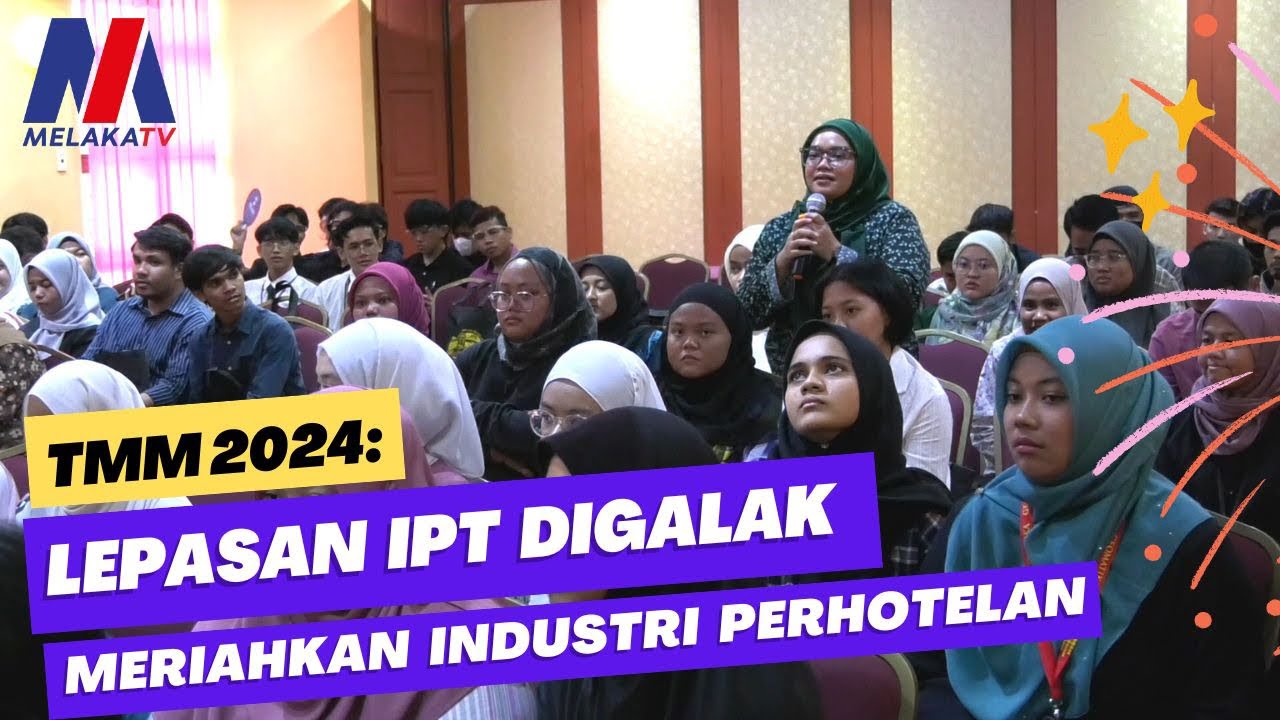 TMM 2024: Lepasan IPT Digalak Meriahkan Industri Perhotelan - YouTube
