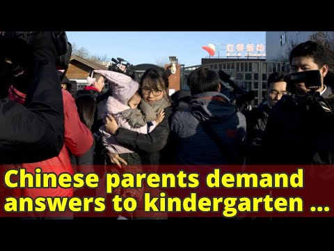 Chinese parents demand answers to kindergarten abuse claims