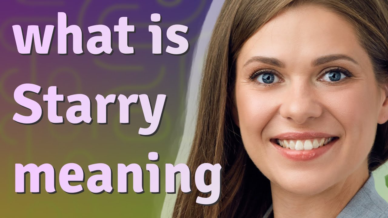 Starry | meaning of Starry - YouTube