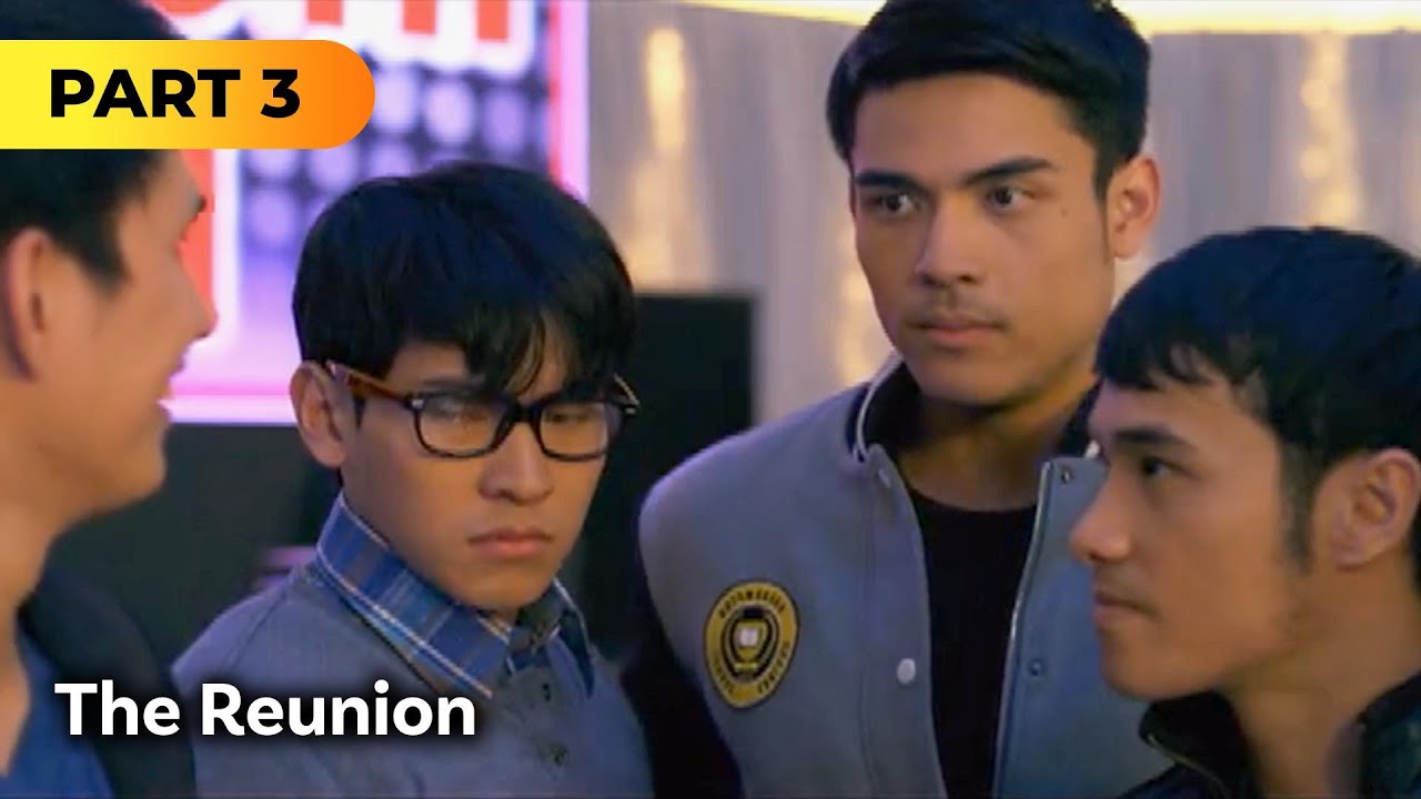 'The Reunion' FULL MOVIE Part 3 | Enchong, Xian, Enrique, Kean, Jessy ...