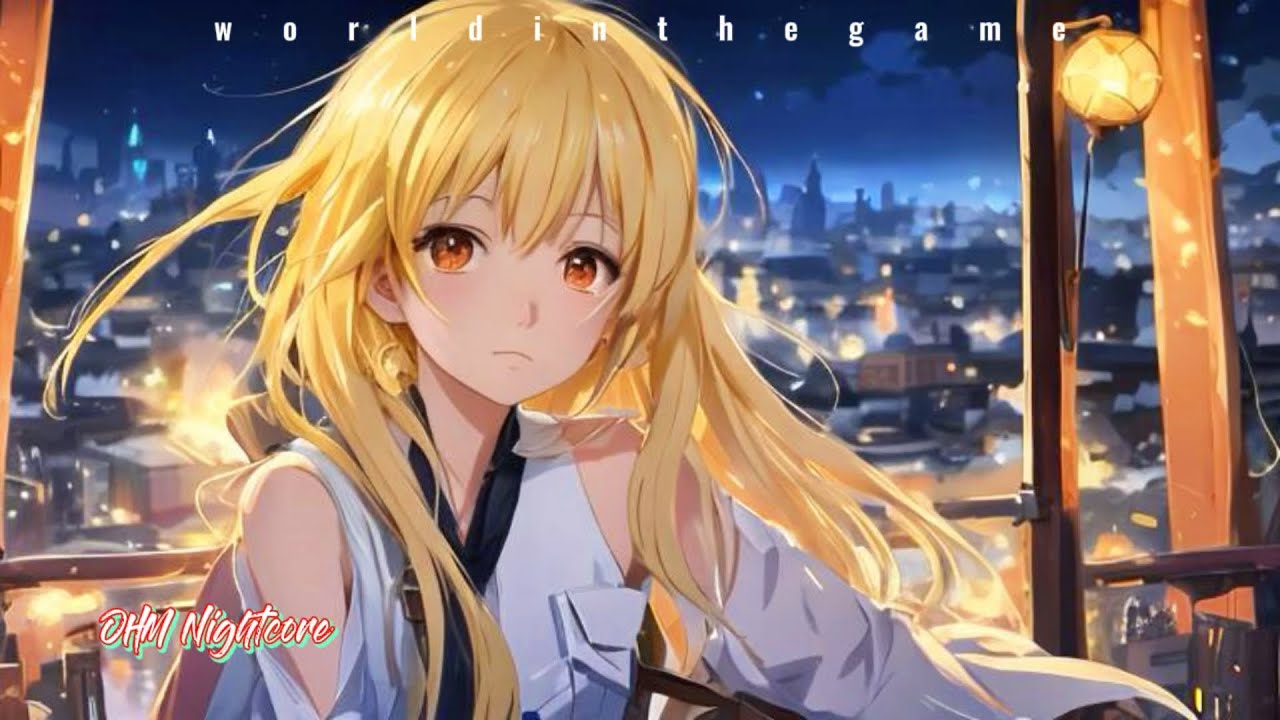 Nightcore - World in the game (Lyrics) | OHM Nightcore - YouTube