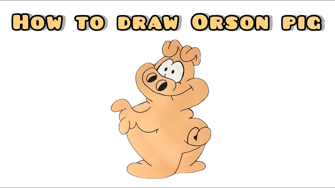 How to Draw Kind-Hearted, Understanding Orson Pig – Guided Tutorial ...