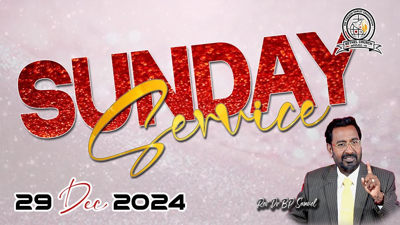 SUNDAY SERVICE || BETHEL CHURCH || 29-DEC-2024 || - YouTube