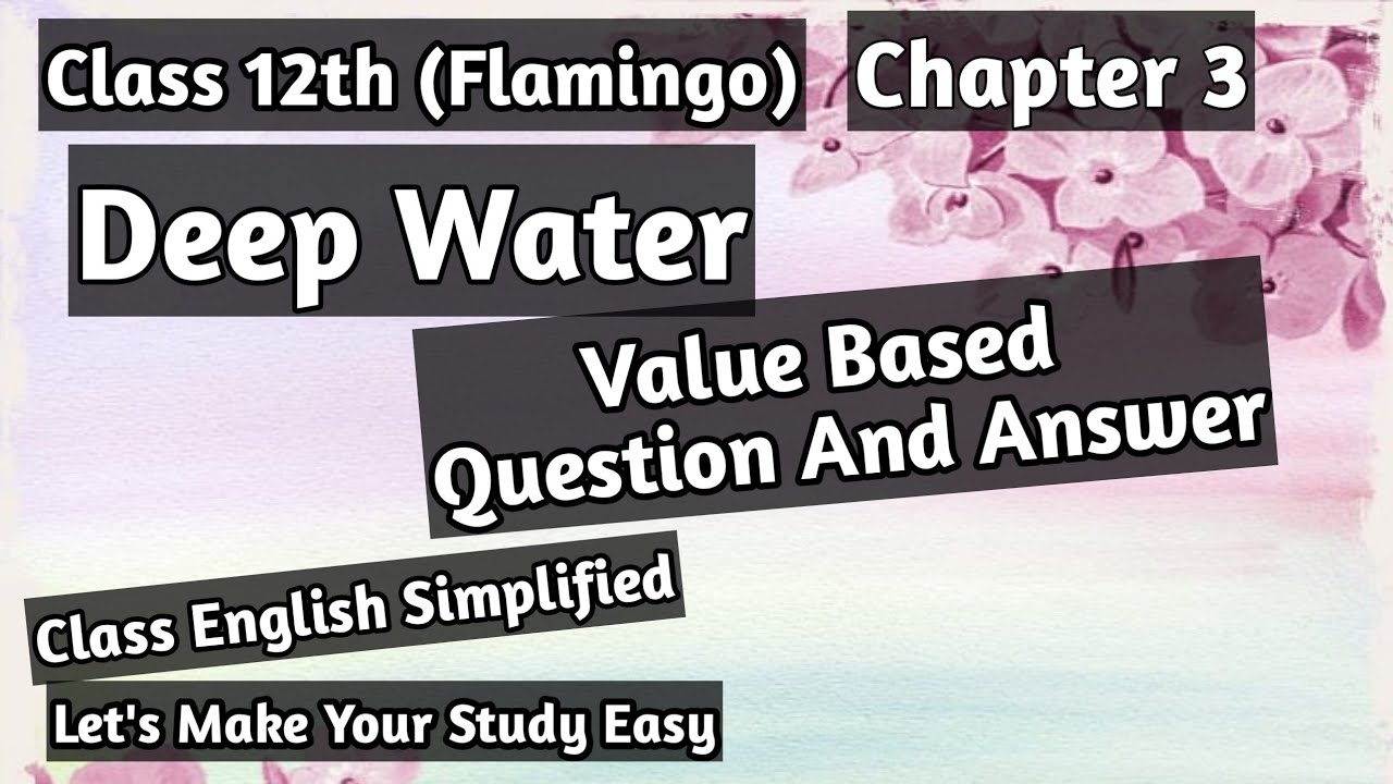 Cbse Class 12 English Flamingo Chapter 3 Deep Water Deep Water Class cbse-class-12-english-flamingo-chapter-3-deep-water-deep-water-class