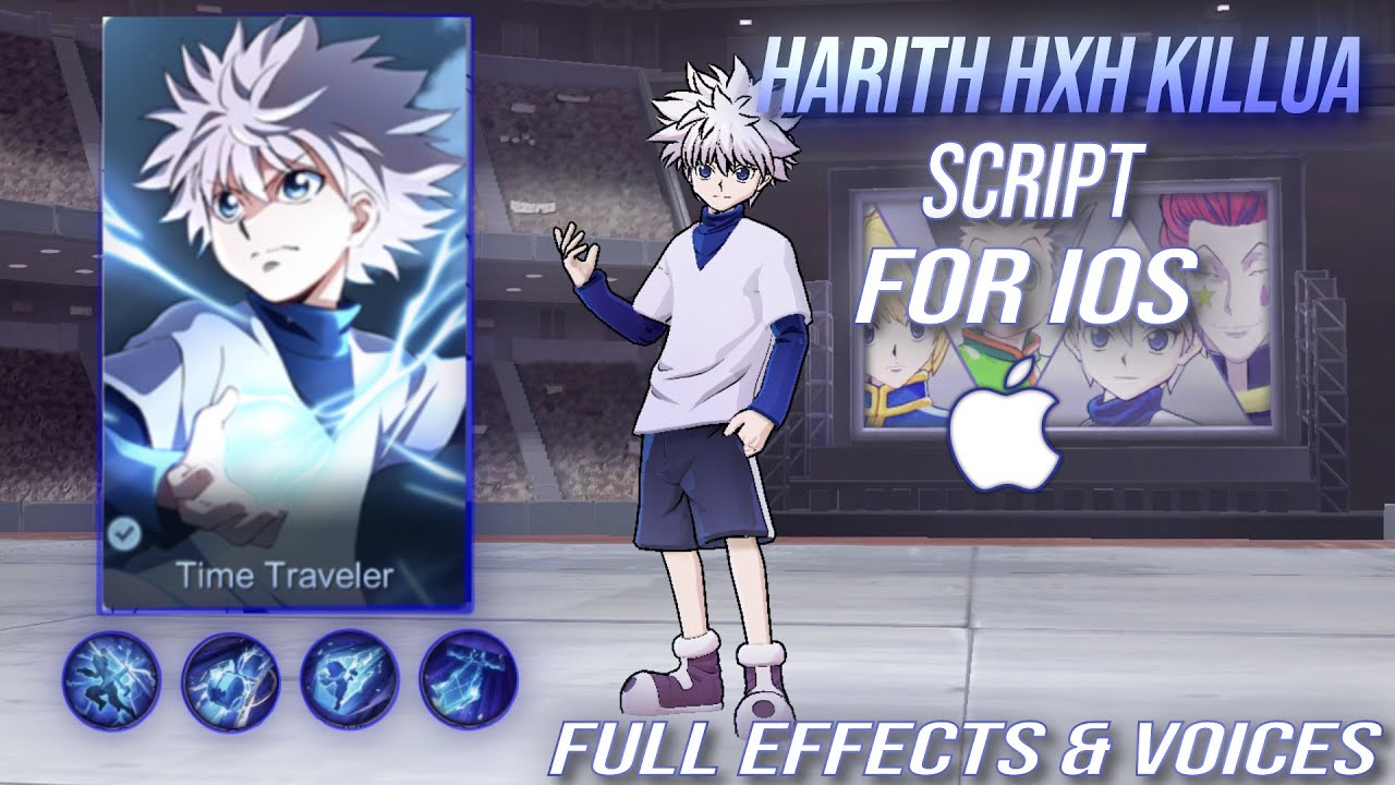 [IOS] SCRIPT SKIN - Harith Killua HxH | Full Effects Voice | Latest ...