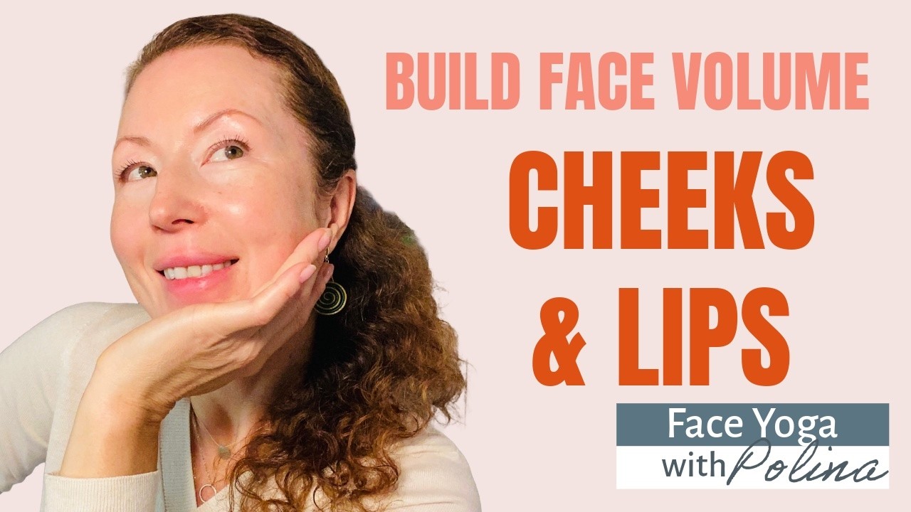 Build Face Volume in Cheeks and Lips with Facial Exercise - YouTube