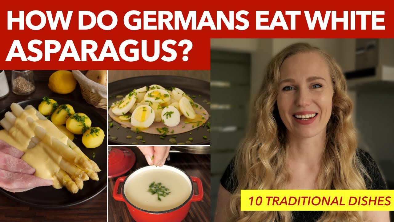 White Asparagus Dishes - 10 German White Asparagus Recipes - YouTube