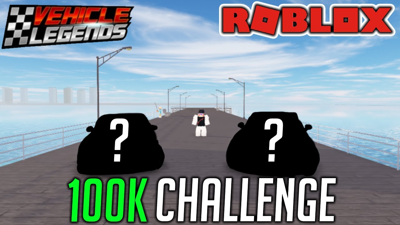 100K CAR BUDGET CHALLENGE! On (Roblox Vehicle Legends) - YouTube