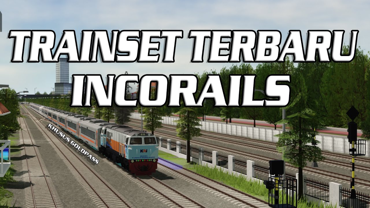TRAINSET TERBARU BUAT KALIAN DI INCORAILS || Roblox Incorails - YouTube