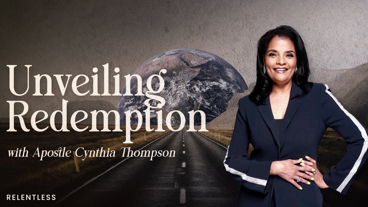 Unveiling Redemption || Apostle Cynthia Thompson || 2024-04-21 - YouTube