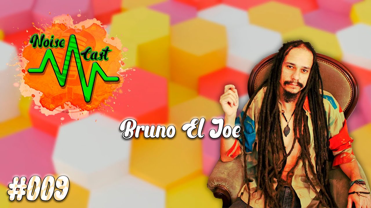 Noise Cast - Bruno El Joe #009 (part. Flavio Rosa) - YouTube