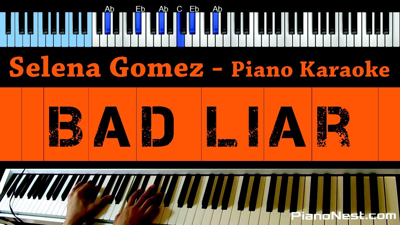Selena Gomez - Bad Liar - LOWER Key (Piano Karaoke / Sing Along) - YouTube